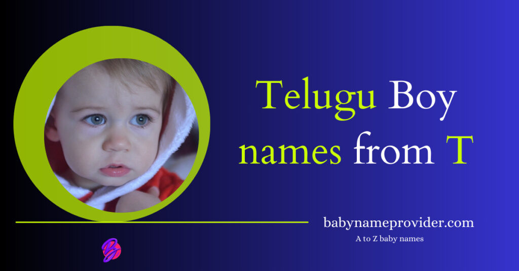 Attractive 2025 ᐅ Baby boy names starting with T in Telugu | New Born ...