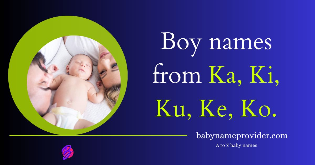 Best 2024 Hindu Baby Boy Names Starting With Ka Ki Ku Ke Ko A
