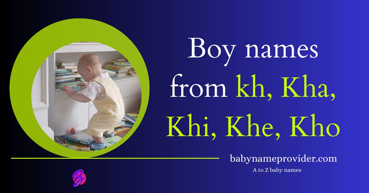 Baby Boy Names Start With Kh At Amber Magoon Blog