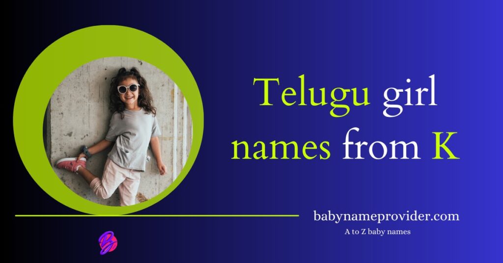 Charming 2025 ᐅ K letter names for girl in Telugu - A to Z baby names