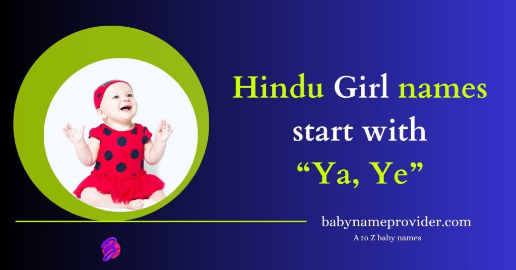 Best 2025 ᐅ Ya, Ye letter names for girl - A to Z baby names