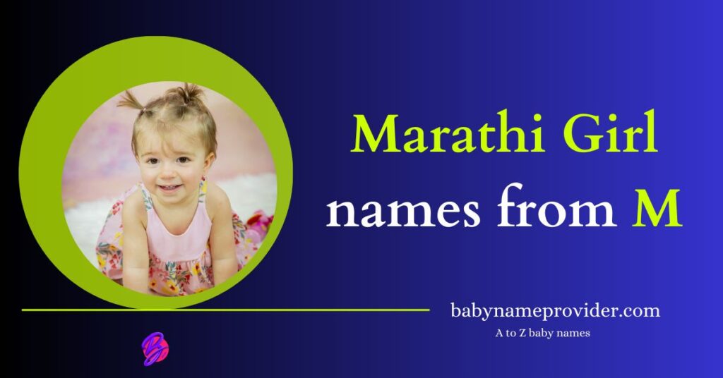 Best 2025 ᐅ Marathi names for baby girl starting with M - A to Z baby names