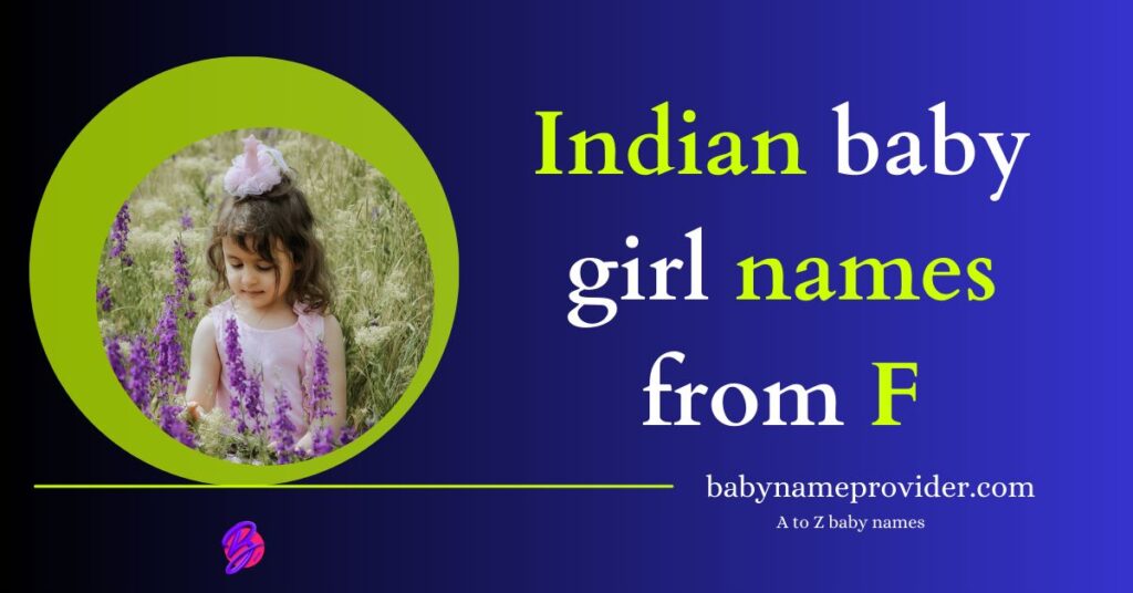 Best 2025 ᐅ Names from F for girl Indian - A to Z baby names